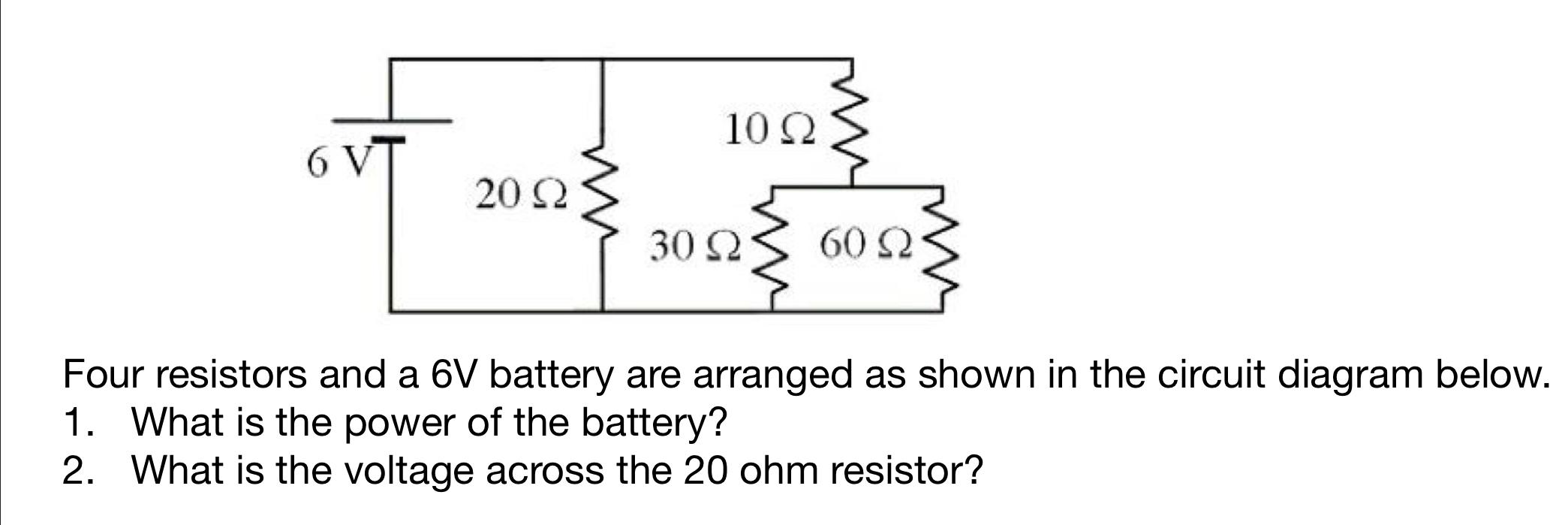 Solved 102 6 v 20 ) 30 ) (6) 2 Four resistors and a 6V | Chegg.com