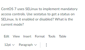 Solved CentOS 7 uses SELinux to implement mandatory access | Chegg.com
