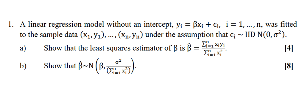 Solved 1. A linear regression model without an intercept, Yi | Chegg.com