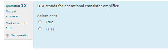 Solved Question 13 OTA stands for operational transistor | Chegg.com