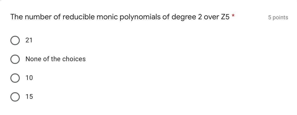 Solved The number of reducible monic polynomials of degree 2 | Chegg.com