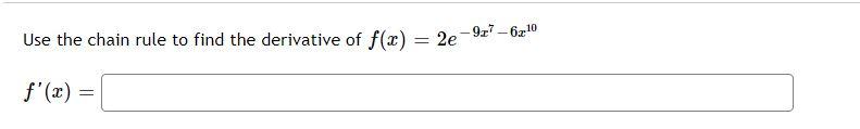 Solved Use the chain rule to find the derivative of | Chegg.com