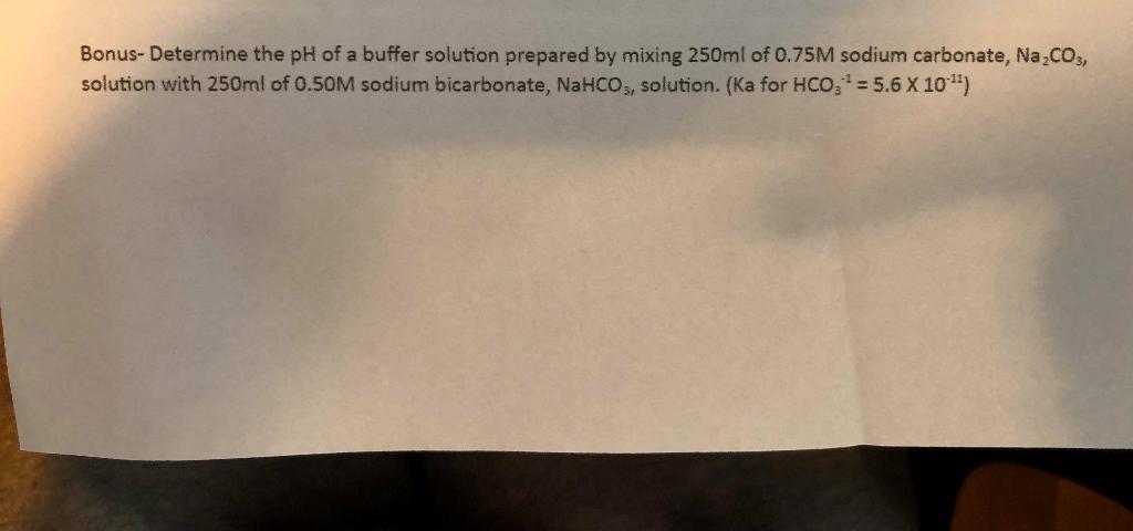 Solved Bonus-Determine the pH of a buffer solution prepared | Chegg.com