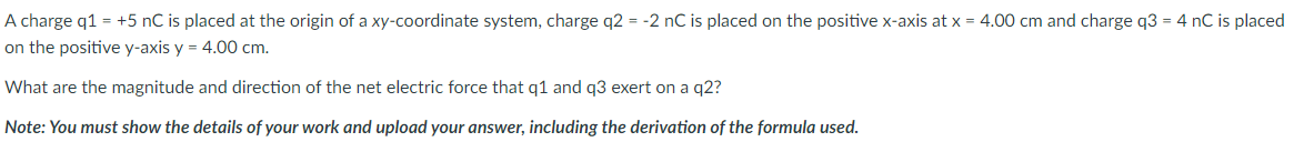 Solved A charge q1=+5nC is placed at the origin of a | Chegg.com