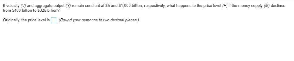 Solved If velocity (V) and aggregate output (Y) remain | Chegg.com