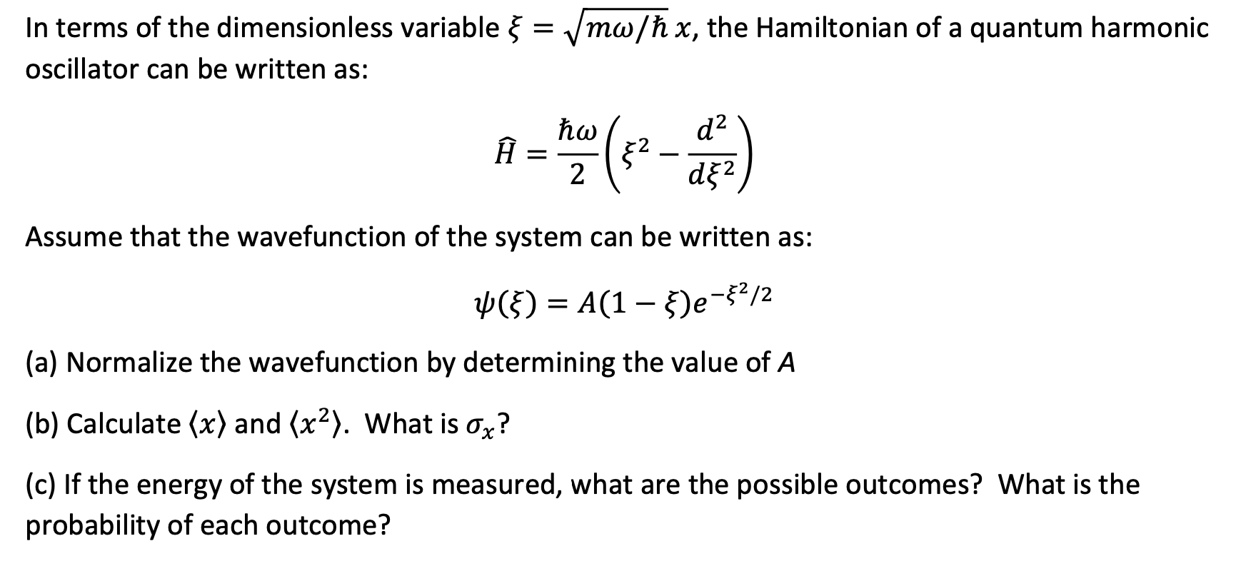 Solved In terms of the dimensionless variable š = mw/ħx, the | Chegg.com