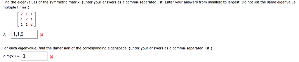 Solved Find the eigenvalues of the symmetric matrix. (Enter | Chegg.com