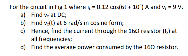 Solved Fig 1For the circuit in Fig 1 where | Chegg.com