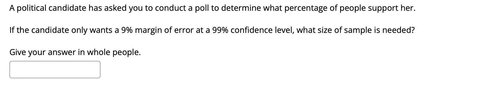 Solved A political candidate has asked you to conduct a poll | Chegg.com