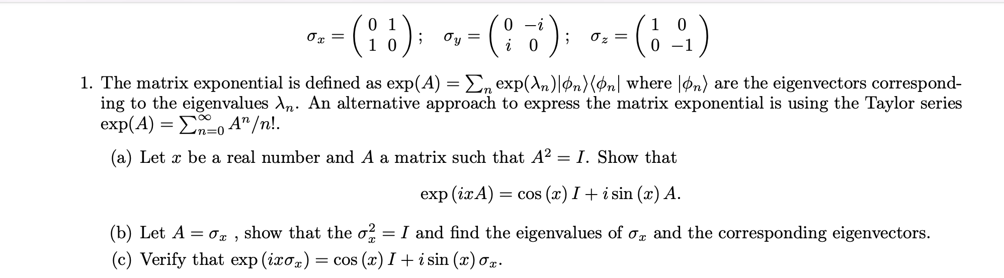 Solved σx=(0110);σy=(0i−i0);σz=(100−1) The matrix | Chegg.com