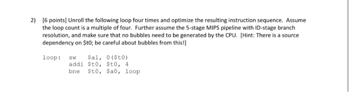 Solved 2) 6 points] Unroll the following loop four times and | Chegg.com