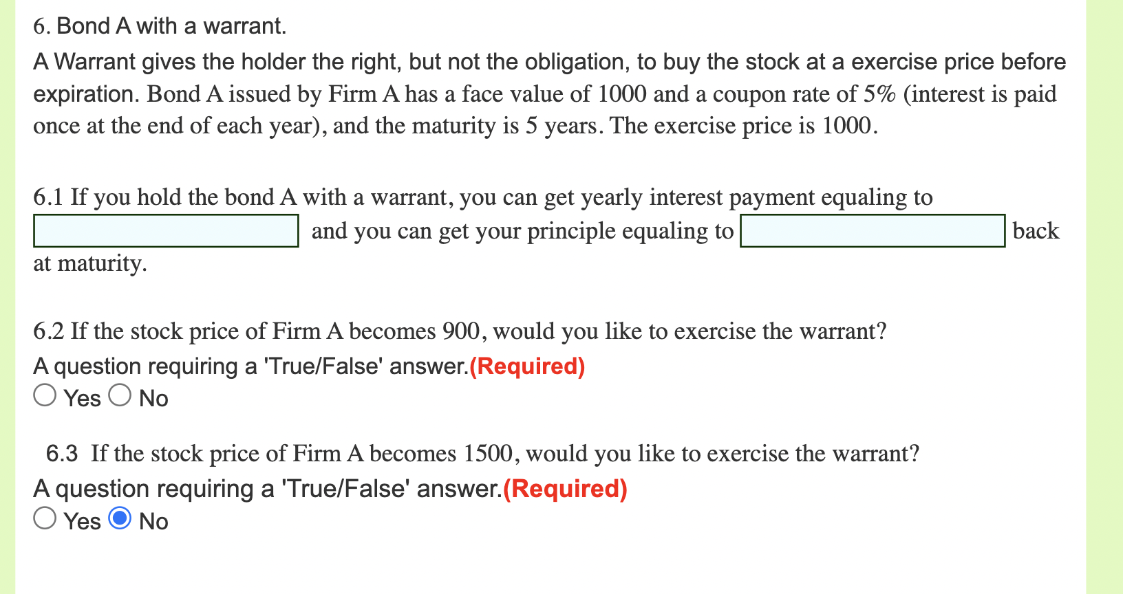 Solved 6. Bond A with a warrant. A Warrant gives the holder | Chegg.com