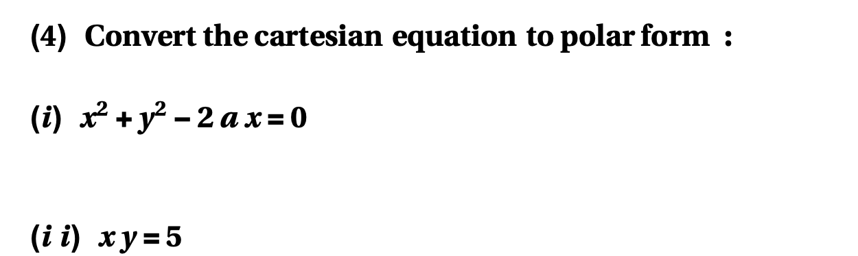Solved (4) Convert the cartesian equation to polar form: (i) | Chegg.com
