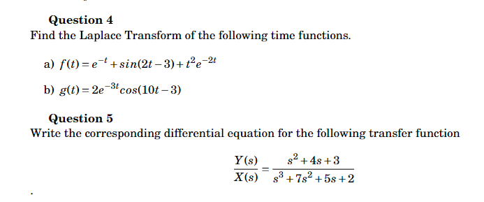 Solved Question 4 Find the Laplace Transform of the | Chegg.com