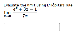 Solved Evaluate the limit using L'Hôpital's | Chegg.com