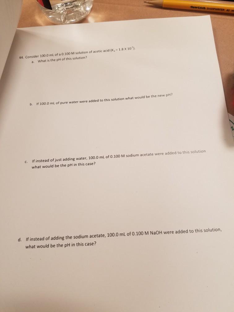 Solved 44. Consider 100.0 mL of a 0.100M solution of acetic | Chegg.com