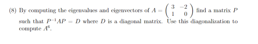 Solved (8) By computing the eigenvalues and eigenvectors of | Chegg.com