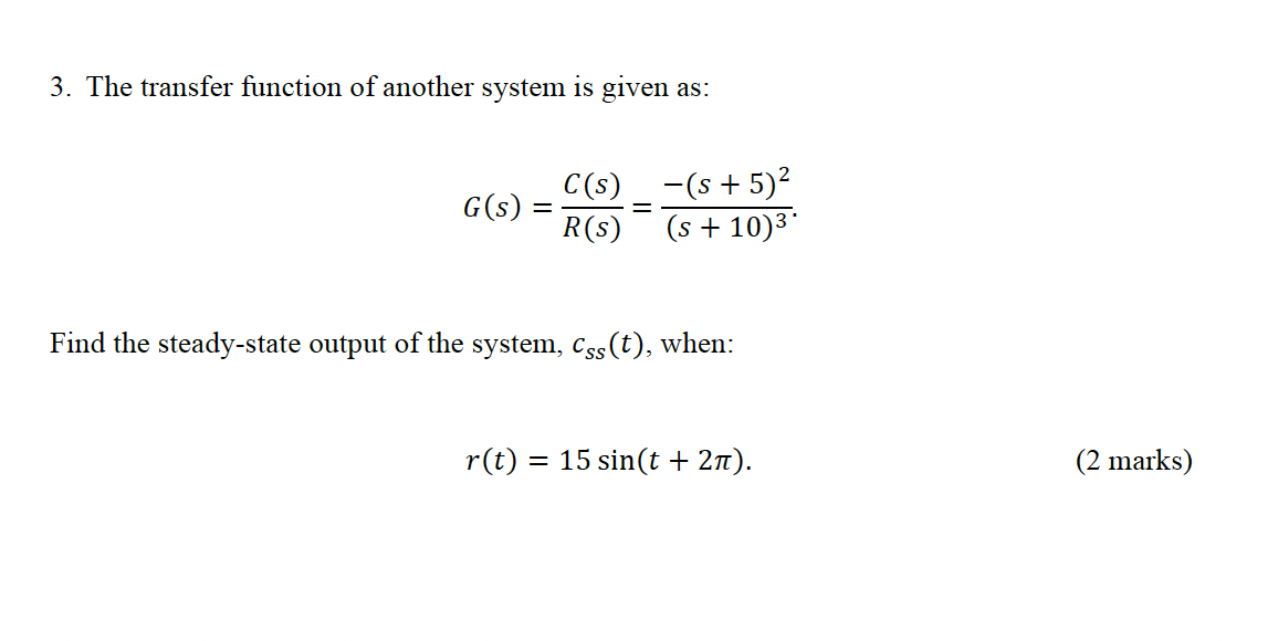 Solved 3. The transfer function of another system is given | Chegg.com