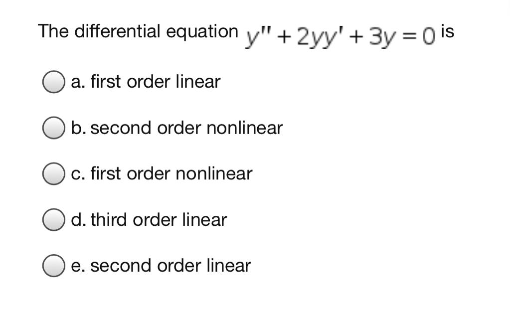 Solved The differential equation y′′+2yy′+3y=0 is a. first | Chegg.com