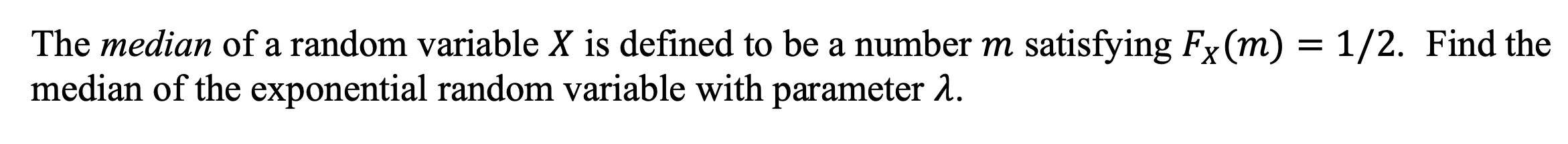 Solved The Median Of A Random Variable X is Defined To Be A