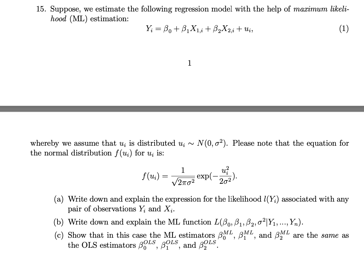 Solved 15. Suppose, we estimate the following regression | Chegg.com