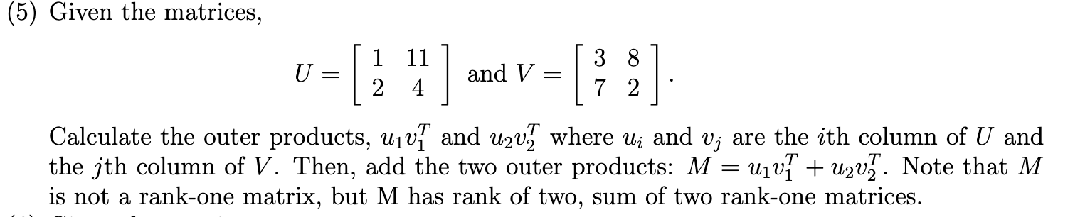 Solved (5) Given the matrices, v=[] ! ] and v- [3 ] | Chegg.com