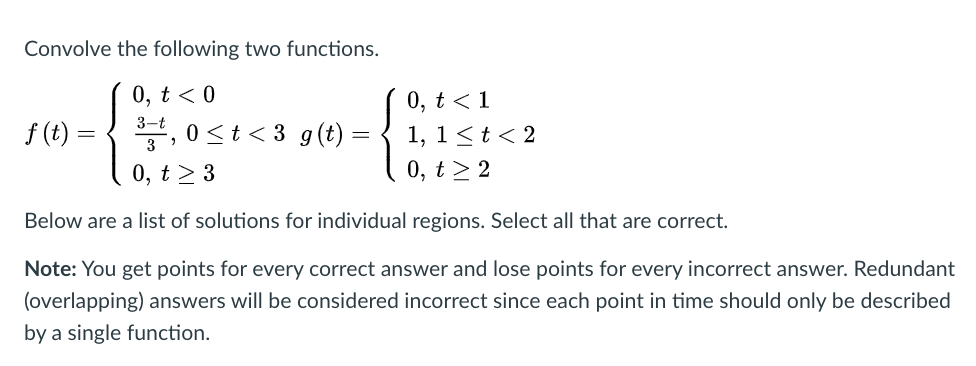 Solved Convolve the following two functions. 0, t