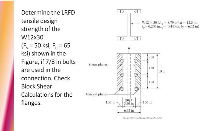 Solved Determine the LRFD tensile design strength of the W12 | Chegg.com