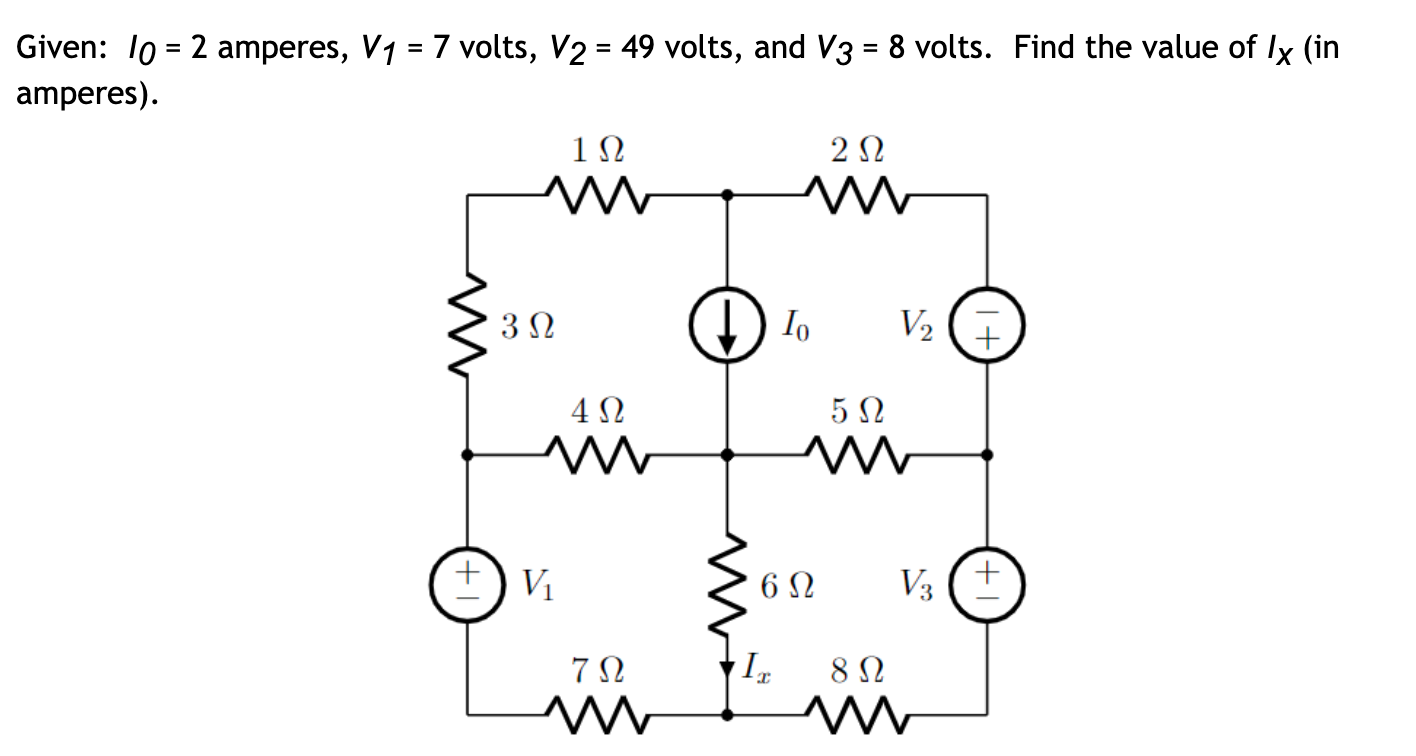 Solved Given: I0=2 amperes, V1=7 volts, V2=49 volts, and | Chegg.com