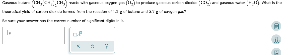 Solved Gaseous butane reacts with gaseous oxygen gas (02) to | Chegg.com