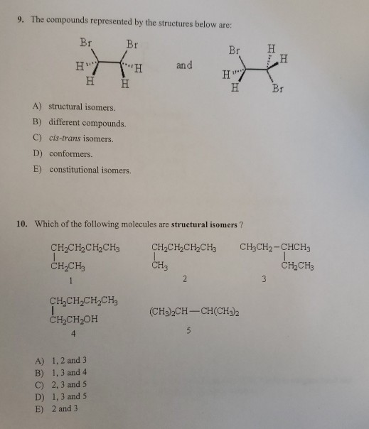 Solved 9. The compounds represented by the structures below | Chegg.com