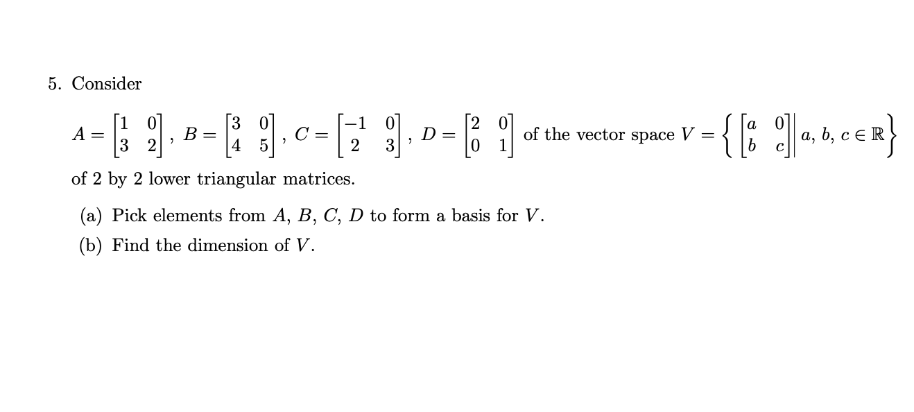 Solved 5. Consider 1 А 0 2 B= - [ ] C= D = ปี of the vector | Chegg.com