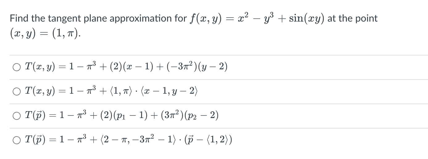 Solved Find the tangent plane approximation for | Chegg.com