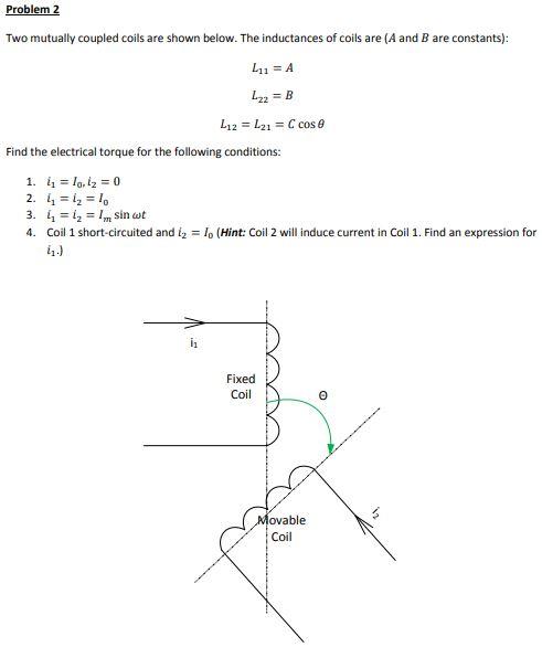 Solved Problem 2 Two mutually coupled coils are shown below. | Chegg.com