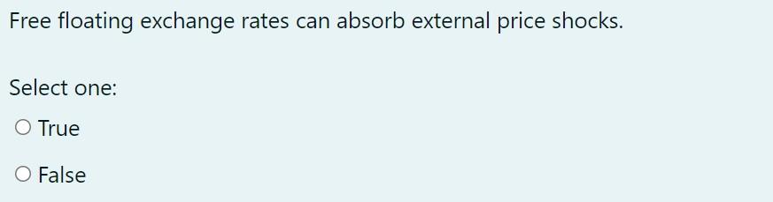 Solved Free floating exchange rates can absorb external | Chegg.com