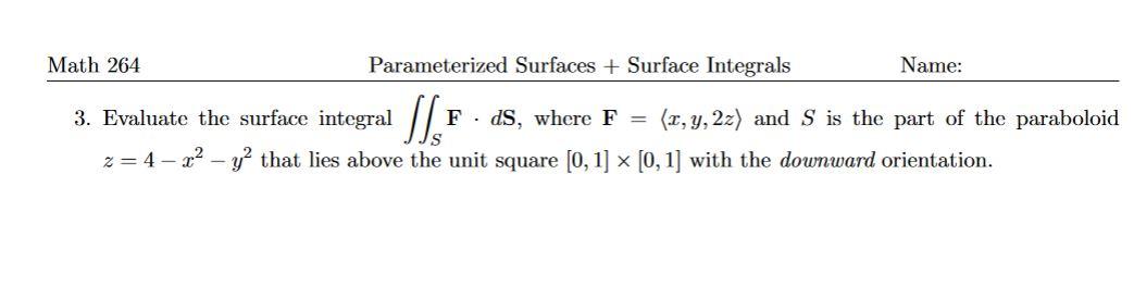 Solved Math 264 Parameterized Surfaces + Surface Integrals | Chegg.com