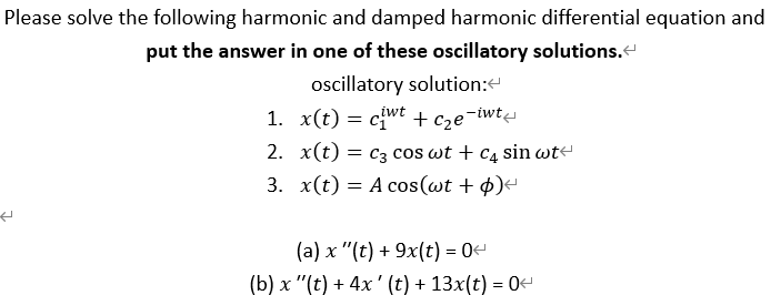 Solved Please solve the following harmonic and damped | Chegg.com