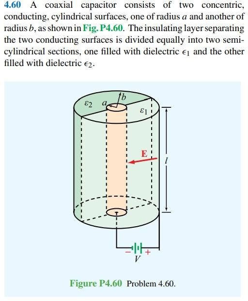 Solved 4.60 A coaxial capacitor consists of two concentric, | Chegg.com