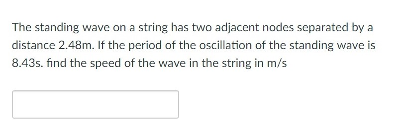 Solved The standing wave on a string has two adjacent nodes | Chegg.com