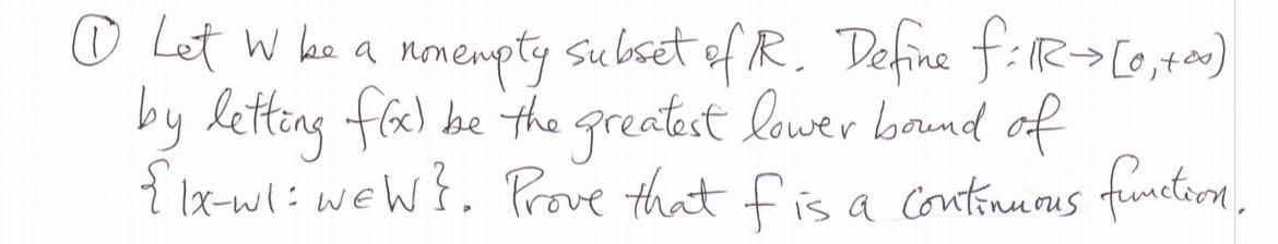Solved a ① Let w be a nonempty subset of R. Define f: IR> | Chegg.com