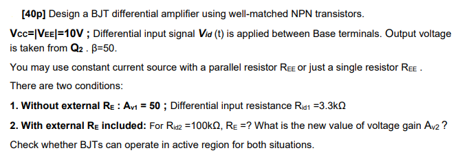 Solved [40p] Design a BJT differential amplifier using | Chegg.com