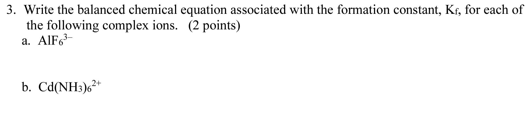 Solved 3. Write the balanced chemical equation associated | Chegg.com