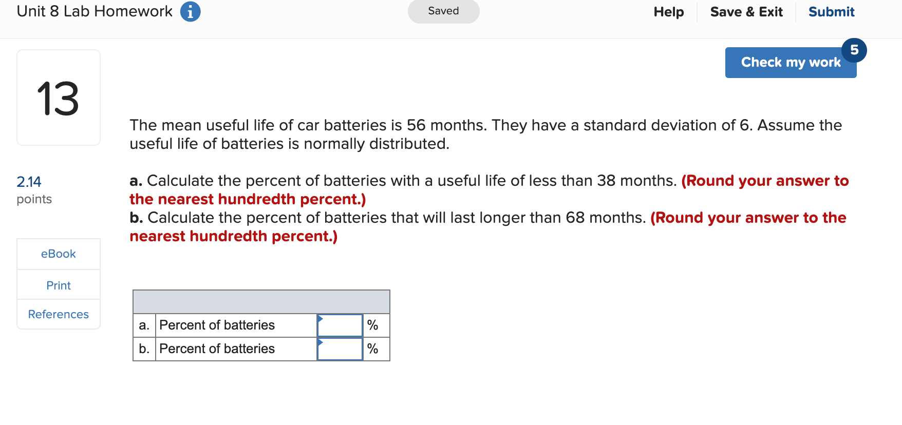 Solved The mean useful life of car batteries is 56 months. | Chegg.com