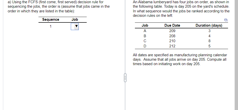 Solved a) Using the FCFS (first come, first served) decision | Chegg.com