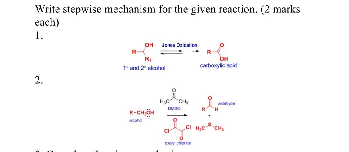 Solved Write stepwise mechanism for the given reaction. (2 | Chegg.com