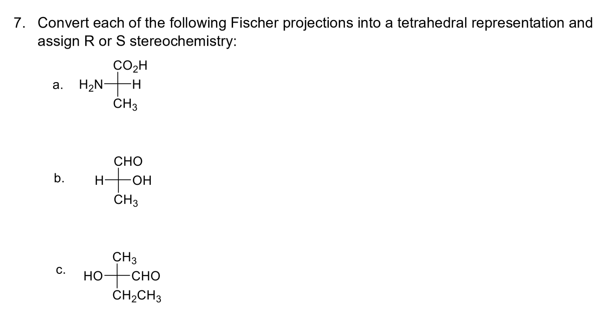 Solved 7. Convert each of the following Fischer projections | Chegg.com