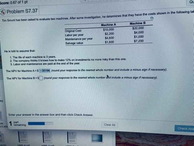 Solved Score: 0.67 of 1 pt QL * Problem S7.37 Tim Smunt has | Chegg.com