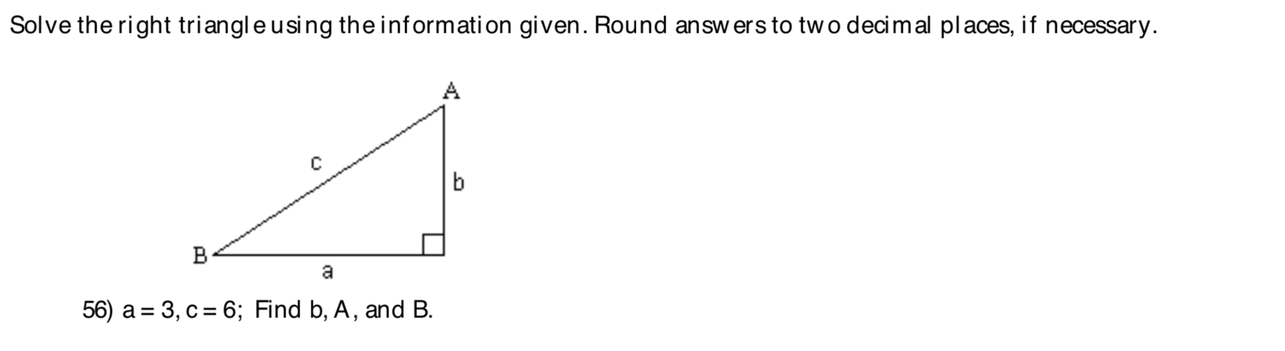 Solved Solve the triangle. 50) Solve the right triangle | Chegg.com