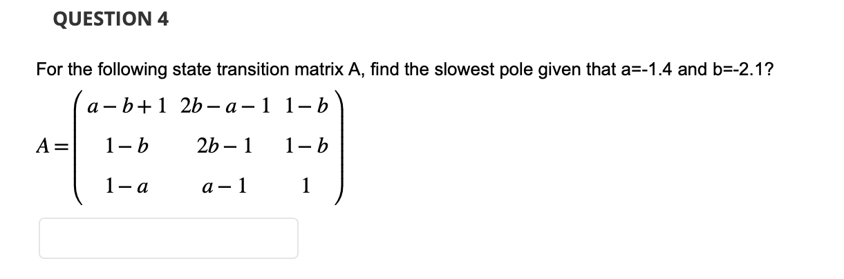 Solved For the following state transition matrix A, find the | Chegg.com