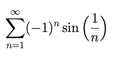 Solved ∑n=1∞(−1)nsin(n1) | Chegg.com